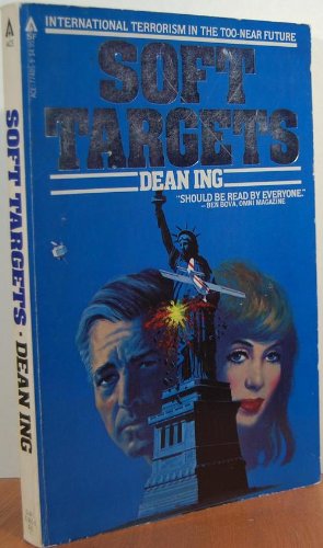Soft targets: Ing, Dean: 9780441774050: Amazon.com: Books