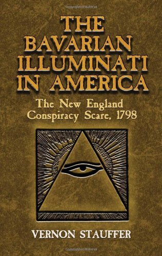 The Bavarian Illuminati in America: The New England Conspiracy Scare ...
