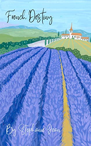 French Destiny (The French Destiny Trilogy Book 1) eBook : Jean ...