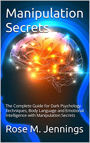 Amazon.com: Manipulation Secrets: The Complete Guide for Dark ...