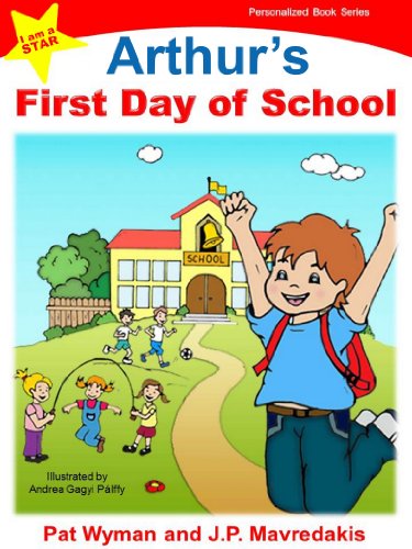 Arthur's First Day of School (I am a STAR Personalized Book Series 1 ...