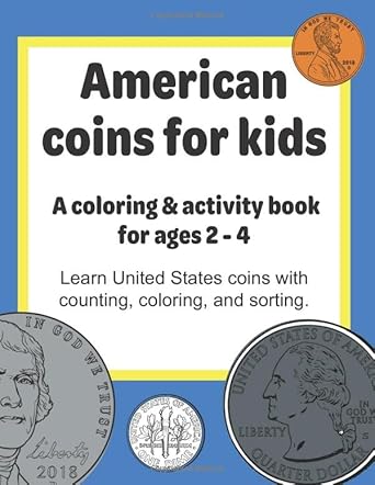 American Coin book for kids: Learn U.S. coins by counting, coloring ...