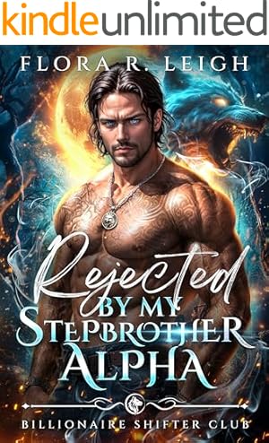 Amazon.com: Rejected by the Alpha King: A Rejected Mate Shifter Romance (Forbidden Alpha Kings ...