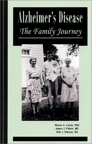 Alzheimer's Disease: The Family Journey by James J. Pattee (2001-06-01 ...
