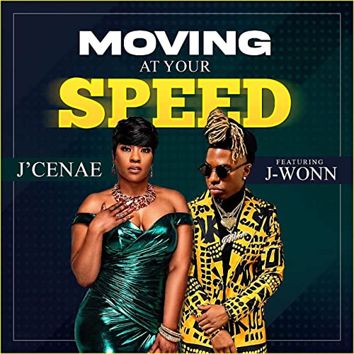 Play Moving at Your Speed by J'Cenae feat. J-Wonn on Amazon Music