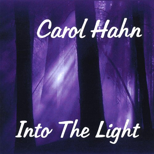 Amazon.com: Into the Light : Carol Hahn: Digital Music
