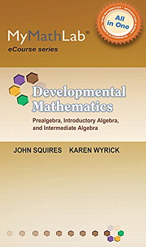 MyLab Math for Squires/Wyrick Developmental Math: Prealg, Intro ...