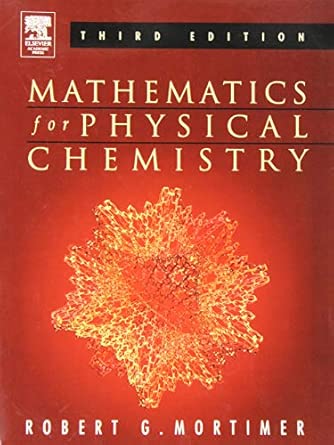 Mathematics for Physical Chemistry: Amazon.co.uk: Mortimer, Robert G ...