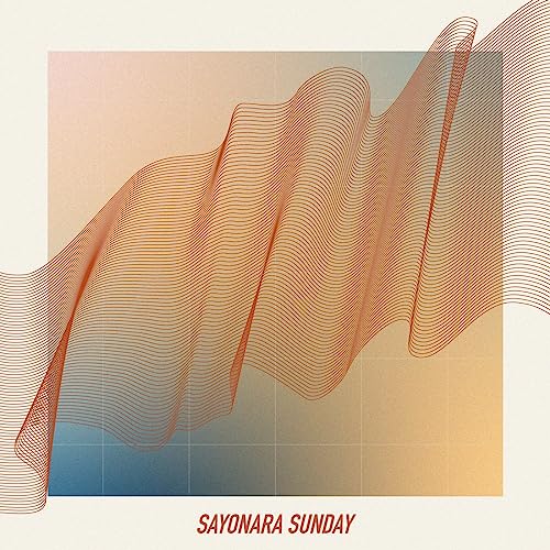 Play Sayonara Sunday by Sayonara Sunday on Amazon Music Unlimited