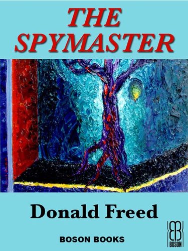 Amazon.com: The Spymaster eBook : Freed, Donald: Kindle Store
