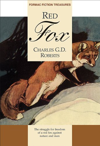 Red Fox (Fiction Treasures): Roberts, Charles G. D., Bartlett, Brian ...