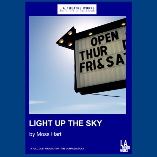 Amazon.com: Light Up the Sky (Audible Audio Edition): Moss Hart, Ian Barford, Patrick Clear ...