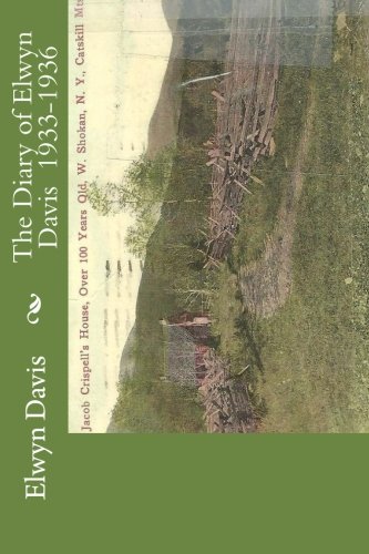 The Diary of Elwyn Davis 1933-1936: Davis, Elwyn, Giuliano, Florence ...