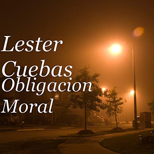 Obligacion Moral by Lester Cuebas on Amazon Music - Amazon.com