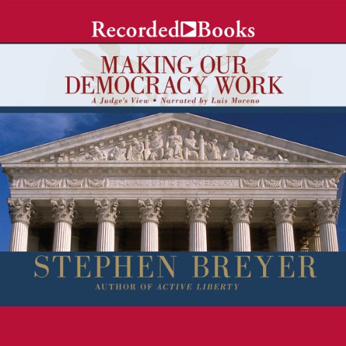 Amazon.com: Making Our Democracy Work: A Judge’s View (Audible Audio ...
