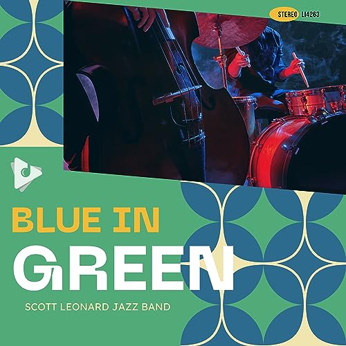 Play Blue In Green by Scott Leonard Jazz Band on Amazon Music Unlimited
