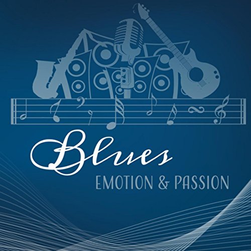 Écouter Blues (Emotion & Passion) par Modern Blues Zone sur Amazon ...