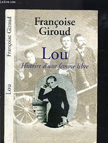 Lou : Histoire d'une femme libre: Françoise Giroud: 9782702877111 ...