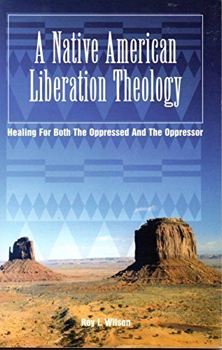 Native American Liberation Theology - Healing For Both The Oppressed ...