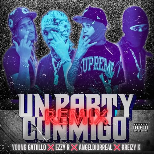 UN PARTY CONMIGO (REMIX) von Young Gatillo, ANGEL DIOR & Kreizy K feat ...