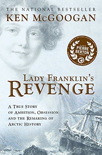 Lady Franklin's Revenge: McGoogan, Ken: 9780006394723: Amazon.com: Books