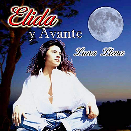 Play Luna Llena by Elida Reyna Y Avante on Amazon Music