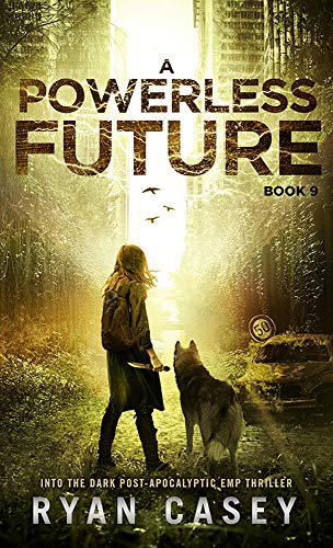 Amazon.com: A Powerless Future: A Post-Apocalyptic EMP Thriller (Into ...