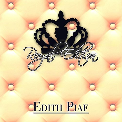 Play Royal Edition by Edith Piaf on Amazon Music