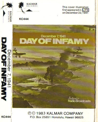 December 7, 1941: Day Of Infamy (Excerpts From Radio Communications and ...