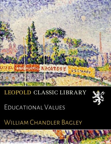 Amazon | Educational Values | Bagley, William Chandler | Philosophy ...