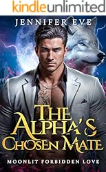 The Alpha's Rejected Mate: A Fated Mate Werewolf Shifter Romance (Moonlit Forbidden Love Book 2 ...