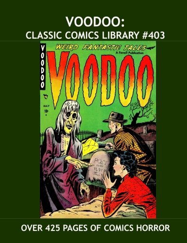 Voodoo: Classic Comics Library #403: Thrilling Pre-Code Horror Comics ...
