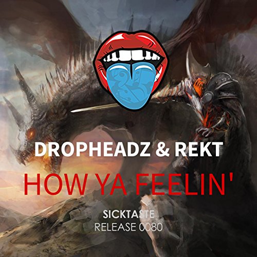 Play How Ya Feelin' by Dropheads on Amazon Music