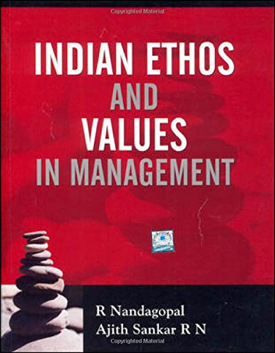 Indian Ethos and Values in Management: R. Nandagopal, Ajith Sankar ...