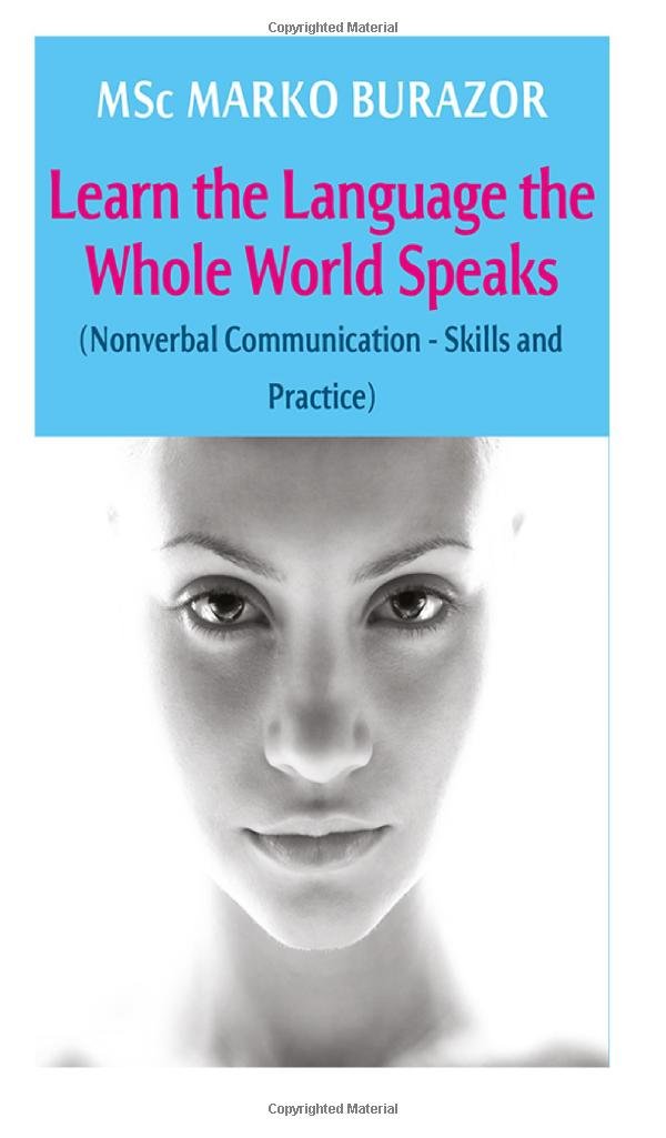 Nonverbal Communication - Skills and Practice: Learn the Language the ...