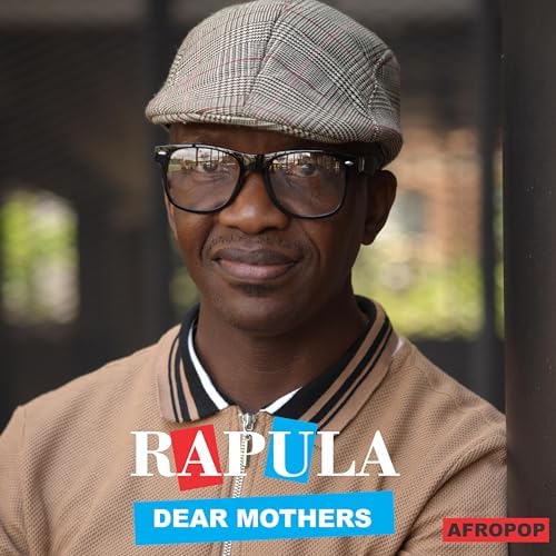 Écouter Dear Mothers par Rapula sur Amazon Music Unlimited