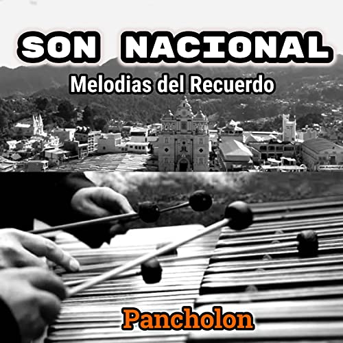 Play Son Nacional Melodias Del Recuerdo by Pancholón on Amazon Music