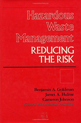 Hazardous Waste Management: Reducing The Risk: Goldman, Benjamin ...
