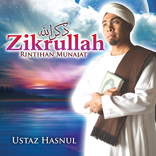 Play Zikrullah, Rintihan Munajat by Ustaz Hasnul on Amazon Music