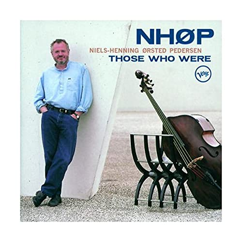 Pedersen, Niels-Henning Orsted - Those Who Were - Amazon.com Music