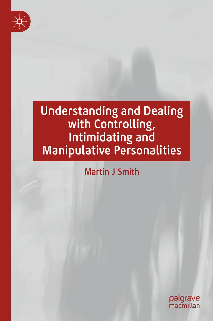 Buy Understanding and Dealing With Controlling, Intimidating and ...