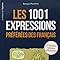 Amazon.fr - 1001 expressions préférées des Français : l'édition ultime ...