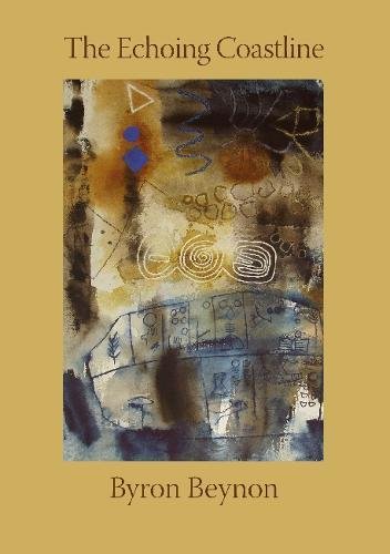 The Echoing Coastline: Amazon.co.uk: Byron Beynon: 9781908527127: Books