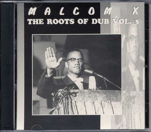 Amazon.com: Roots of Dub: Malcolm X 3: 0502473700369: Dub Teacher: Books