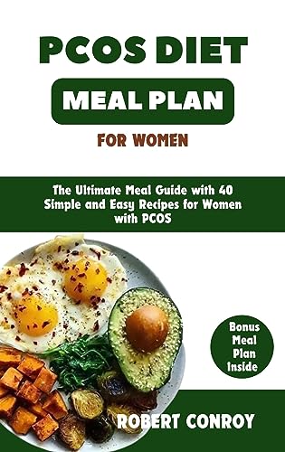 PCOS Diet Meal Plan for Women: The Ultimate Meal Guide with 40 Simple ...