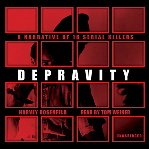 Amazon.com: Depravity: A Narrative of 16 Serial Killers (Audible Audio ...