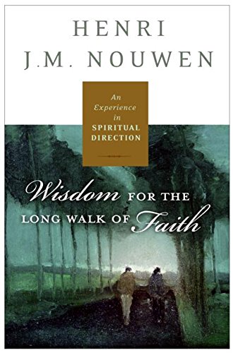 Spiritual Direction: Wisdom for... by Henri J. M. Nouwen