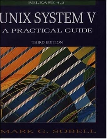 UNIX System V: A Practical Guide (3rd Edition): 9780805375664: Computer Science Books @ Amazon.com