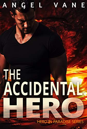 The Accidental Hero (Hero in Paradise Book 1) eBook : Vane, Angel ...