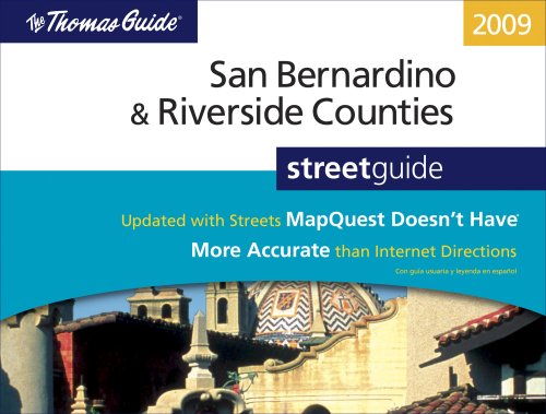 The Thomas Guide 2009 San Bernardino/Riverside County: Street Guide ...